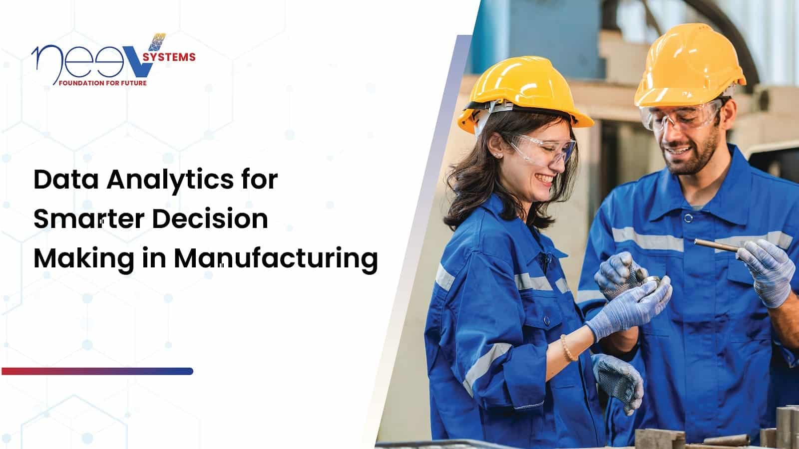 Neev – Revolutionizing Manufacturing with Data Analytics